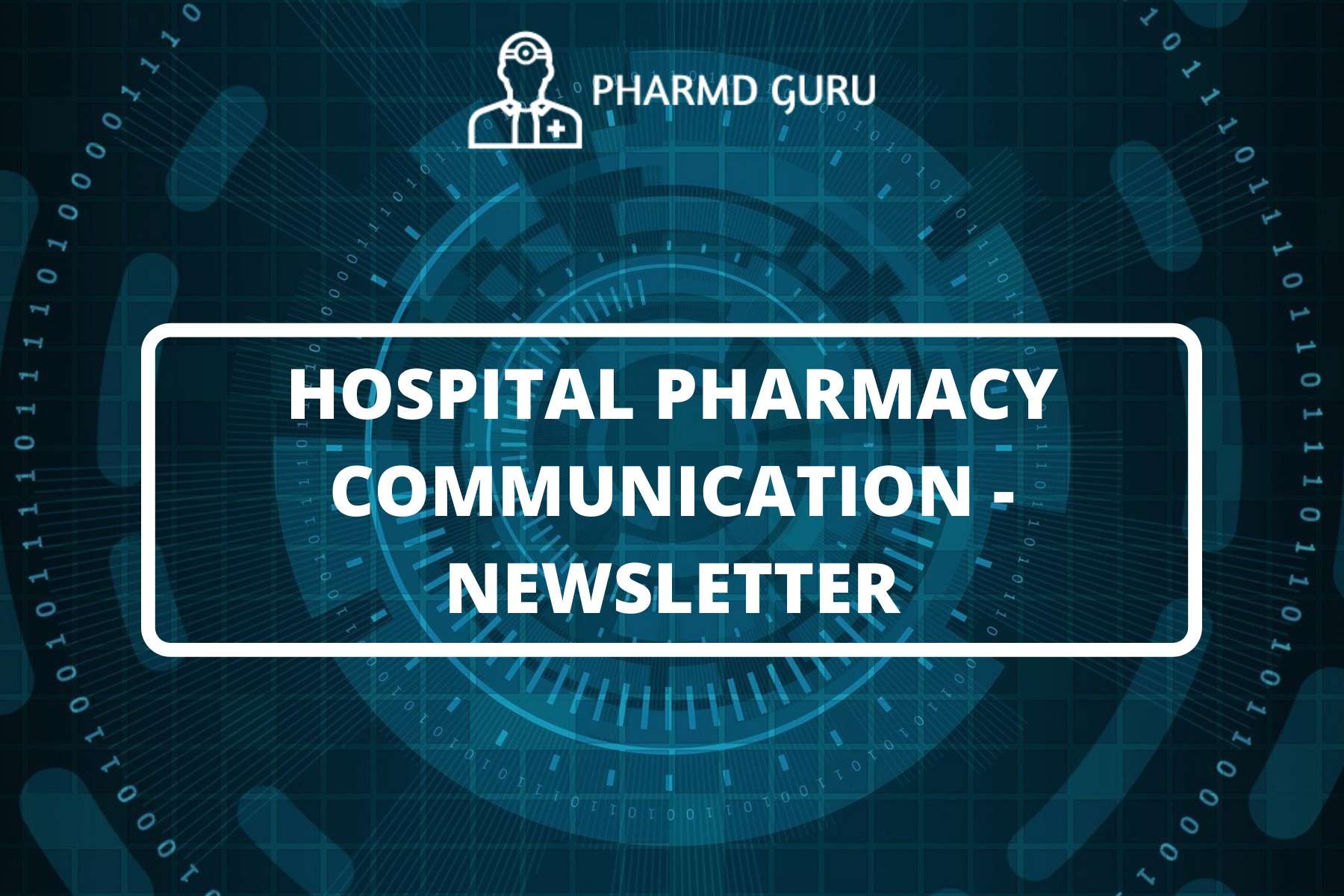 11. HOSPITAL PHARMACY COMMUNICATION - NEWSLETTER - PHARMD GURU