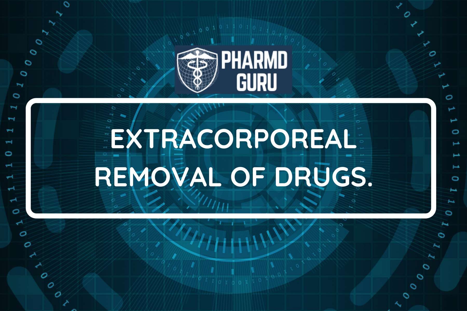 17. EXTRACORPOREAL REMOVAL OF DRUGS - PHARMD GURU