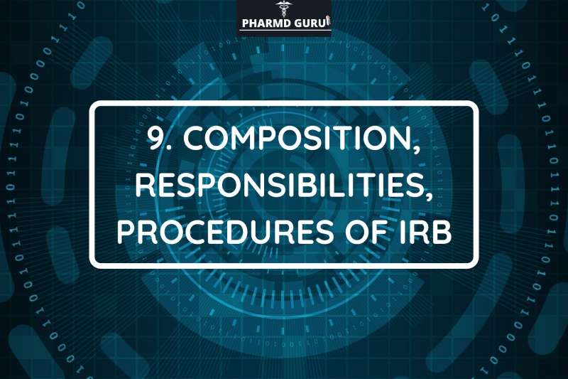 9. COMPOSITION, RESPONSIBILITIES, PROCEDURES OF INSTITUTIONAL REVIEW ...