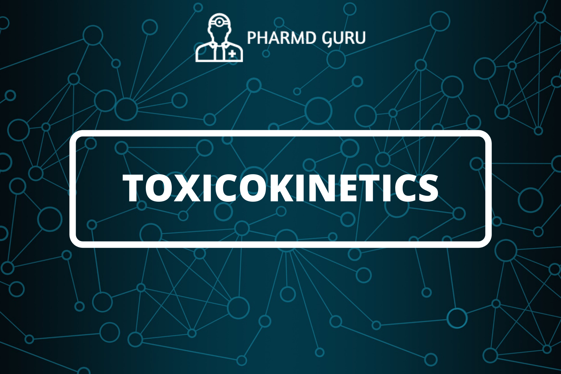 6. TOXICOKINETICS - PHARMD GURU