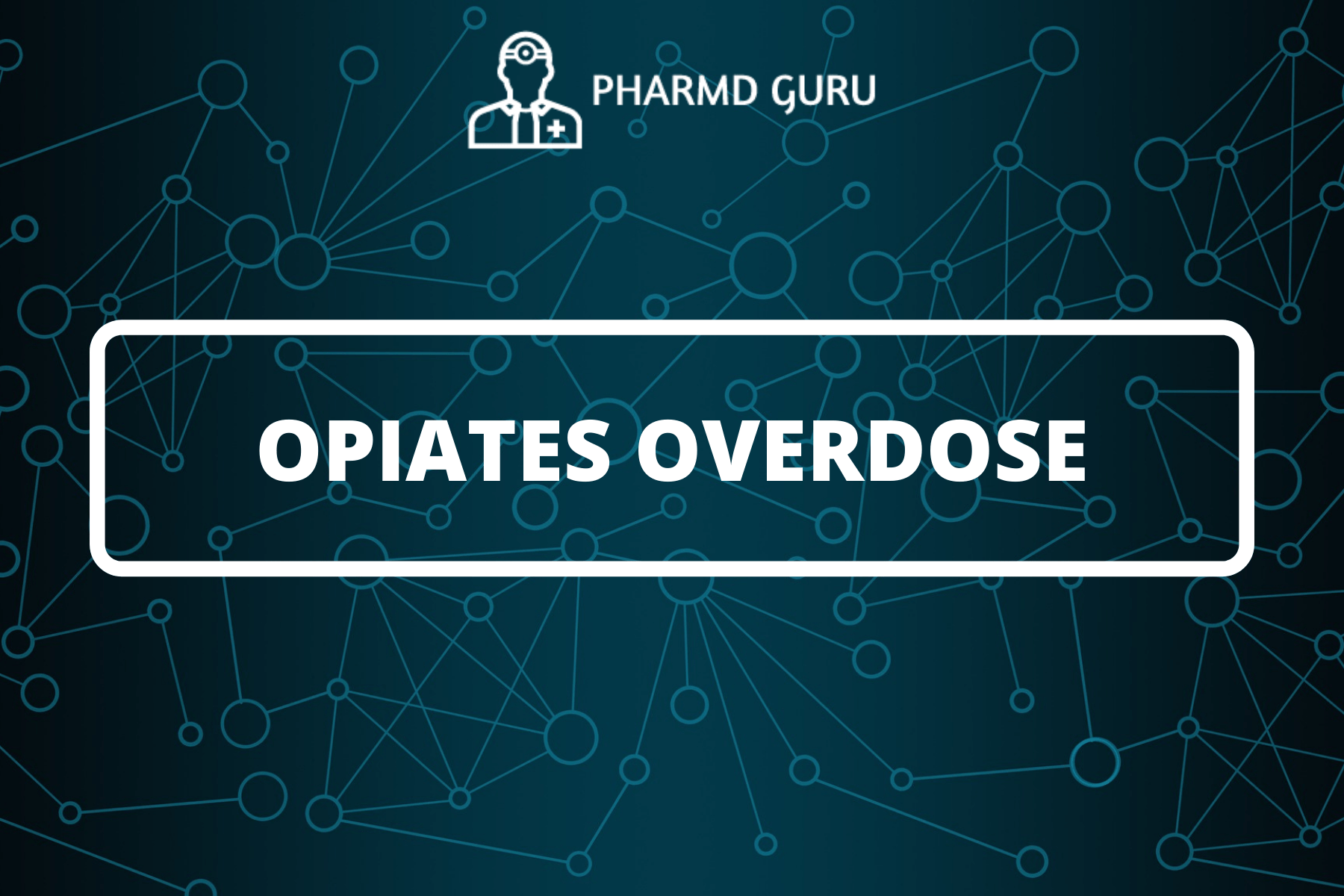8. OPIOID OVERDOSE - PHARMD GURU