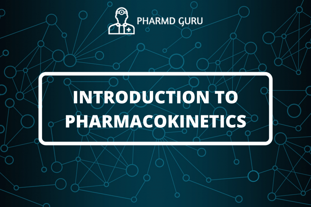 Biopharmaceutics and Pharmacokinetics - PHARMD GURU