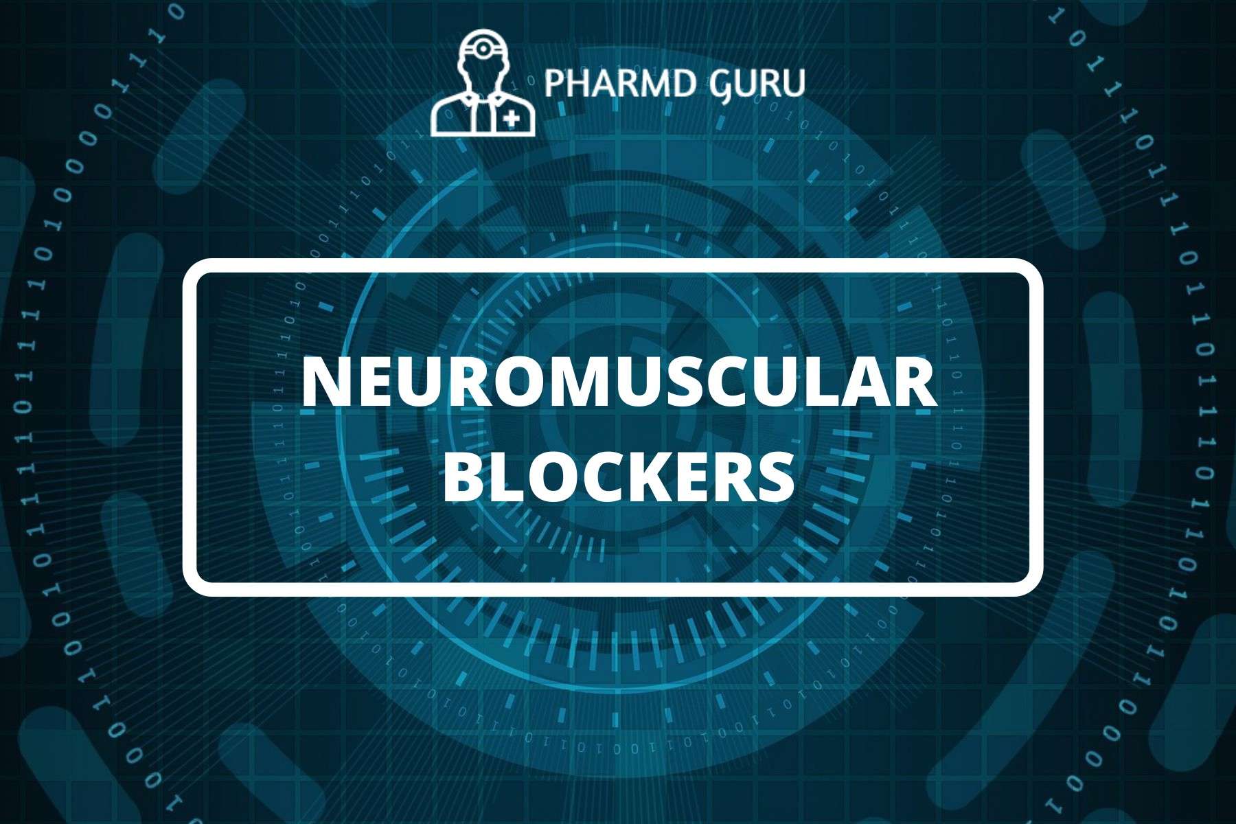 13. NEUROMUSCULAR BLOCKERS - PHARMD GURU