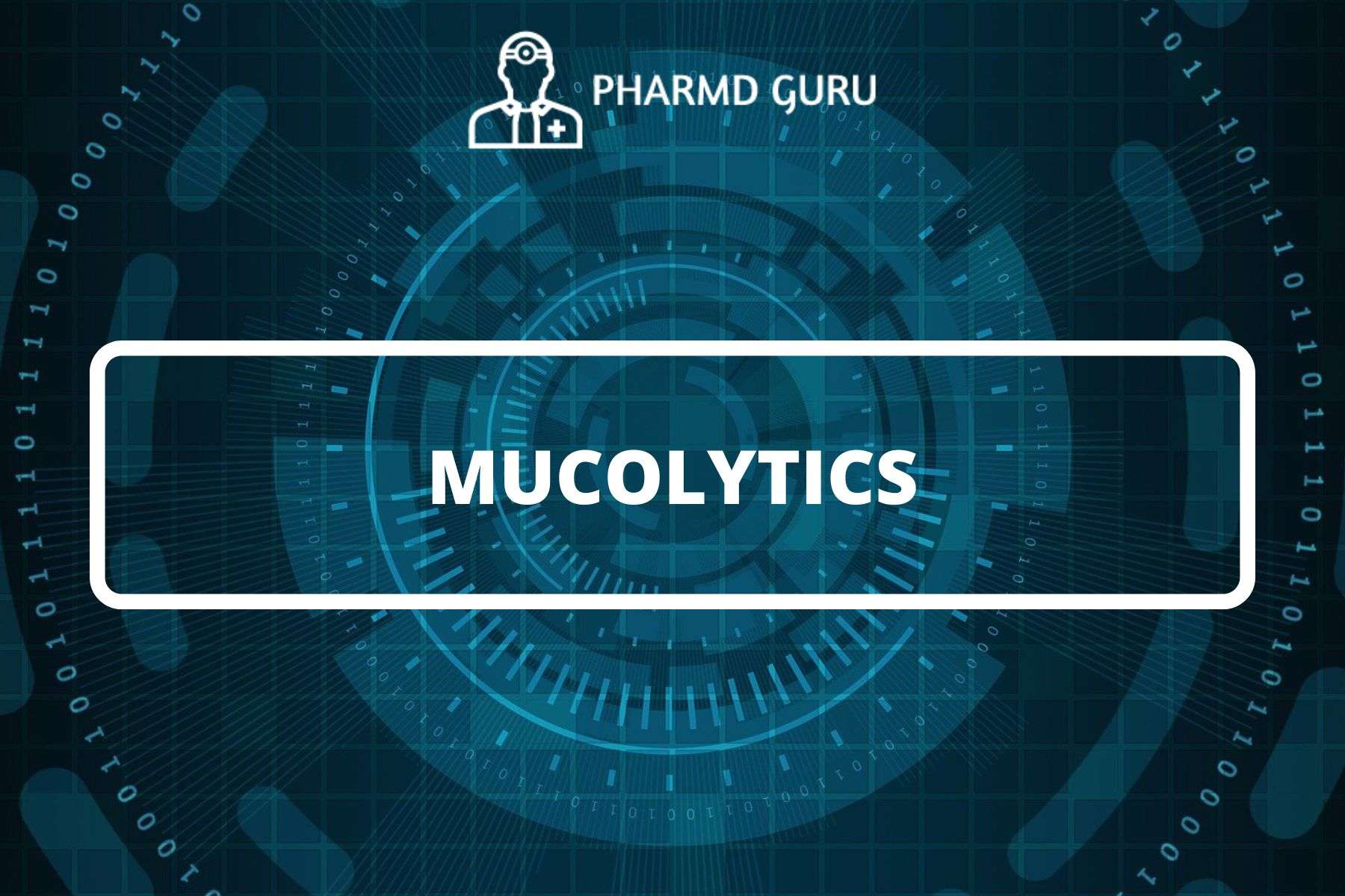 30. MUCOLYTICS - PHARMD GURU