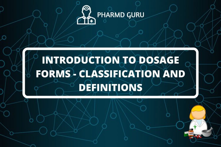 1. PHARMACEUTICAL DOSAGE FORMS- CONCEPT AND CLASSIFICATION - PHARMD GURU