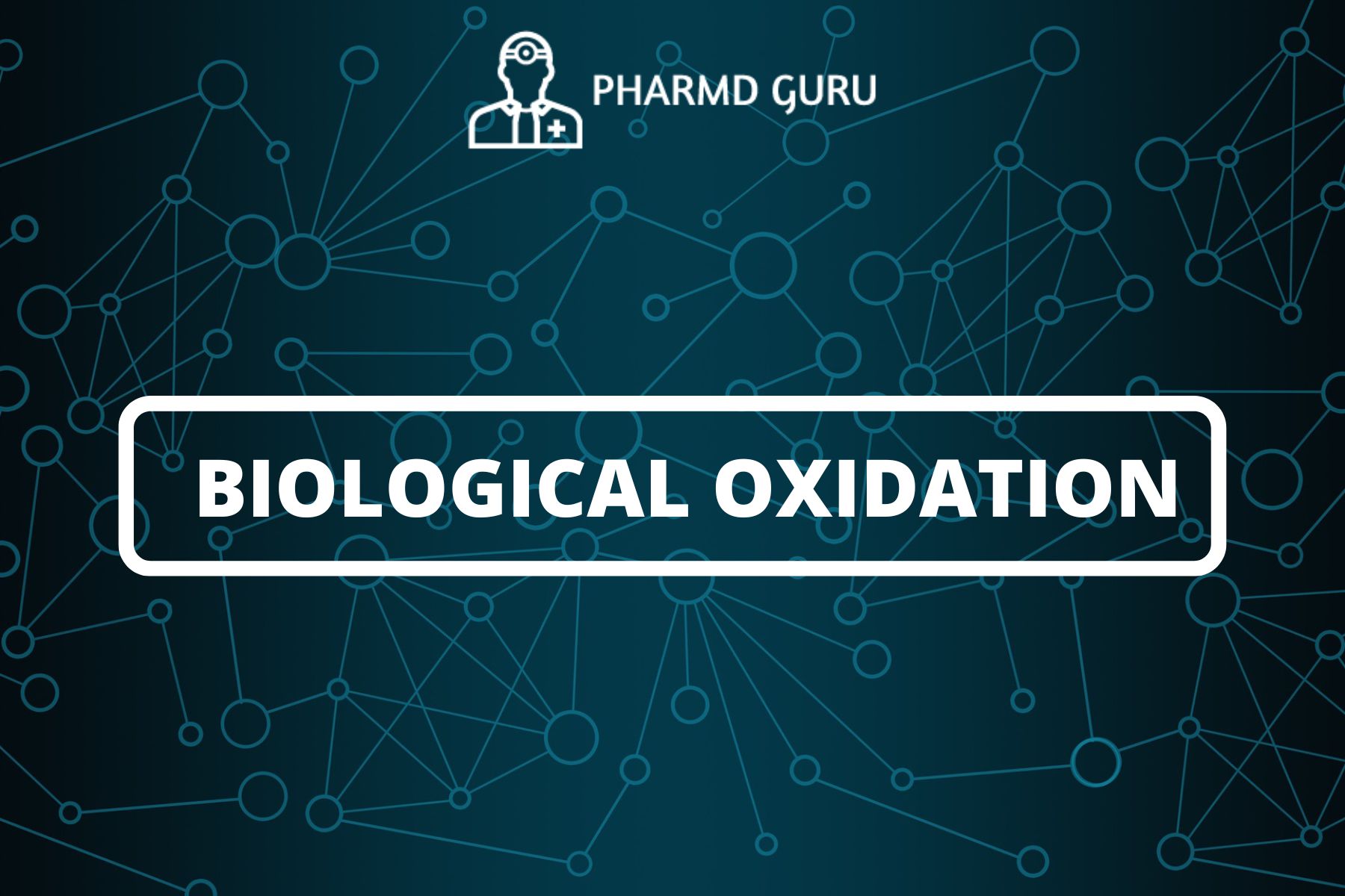 16. BIOLOGICAL OXIDATION - PHARMD GURU