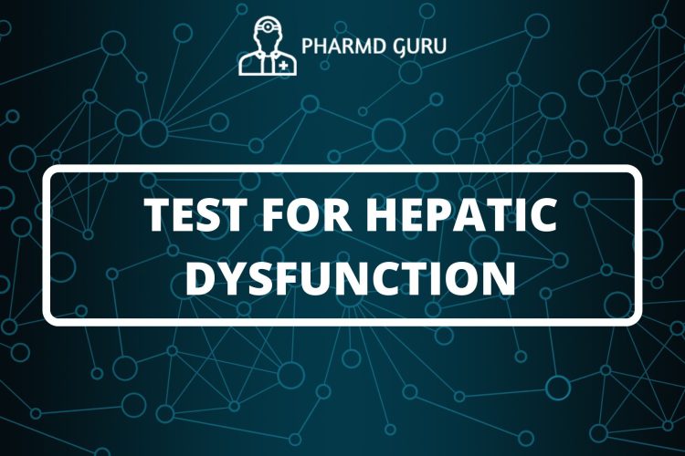 41. TEST FOR HEPATIC FUNCTION - PHARMD GURU