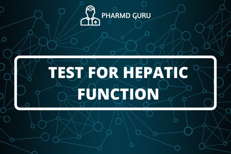 40. TEST FOR HEPATIC DYSFUNCTION - PHARMD GURU