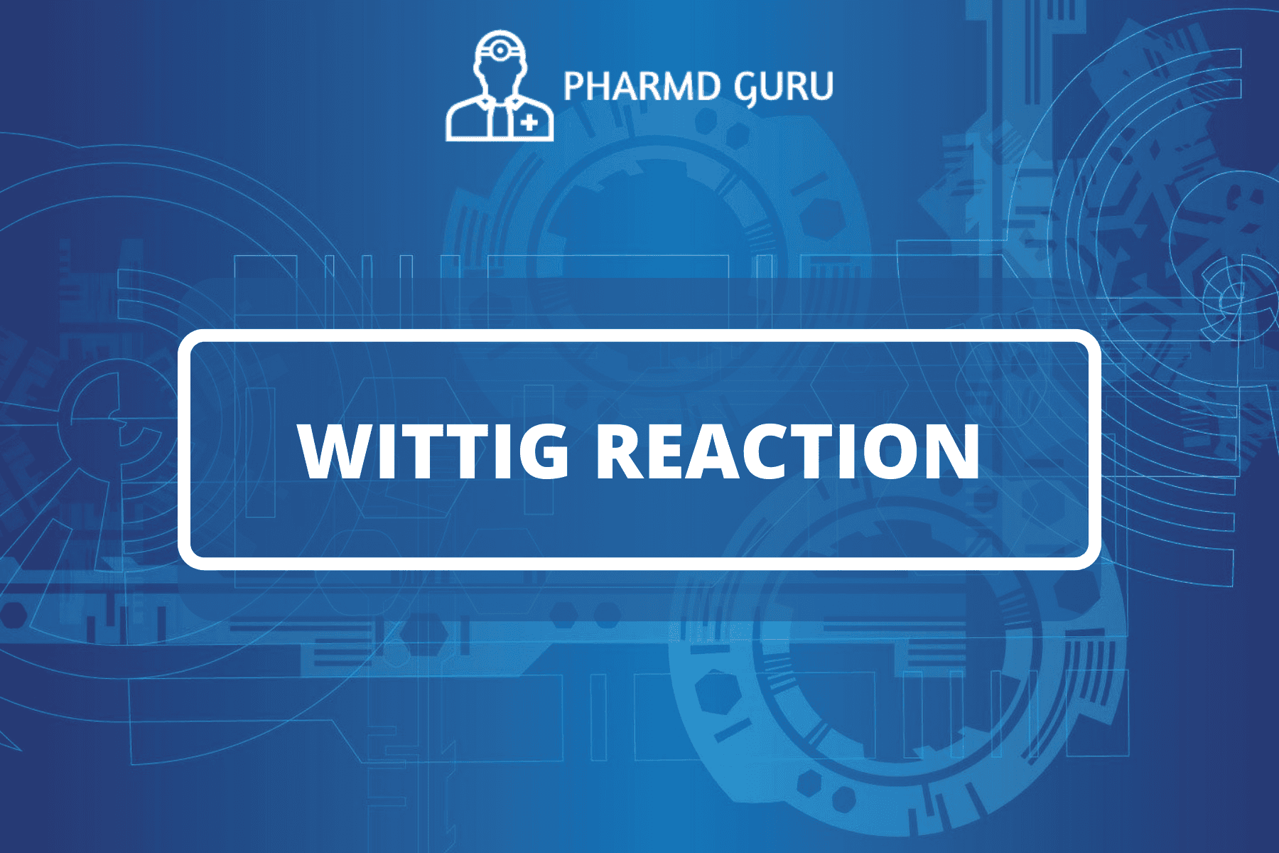 29. WITTIG REACTION - PHARMD GURU