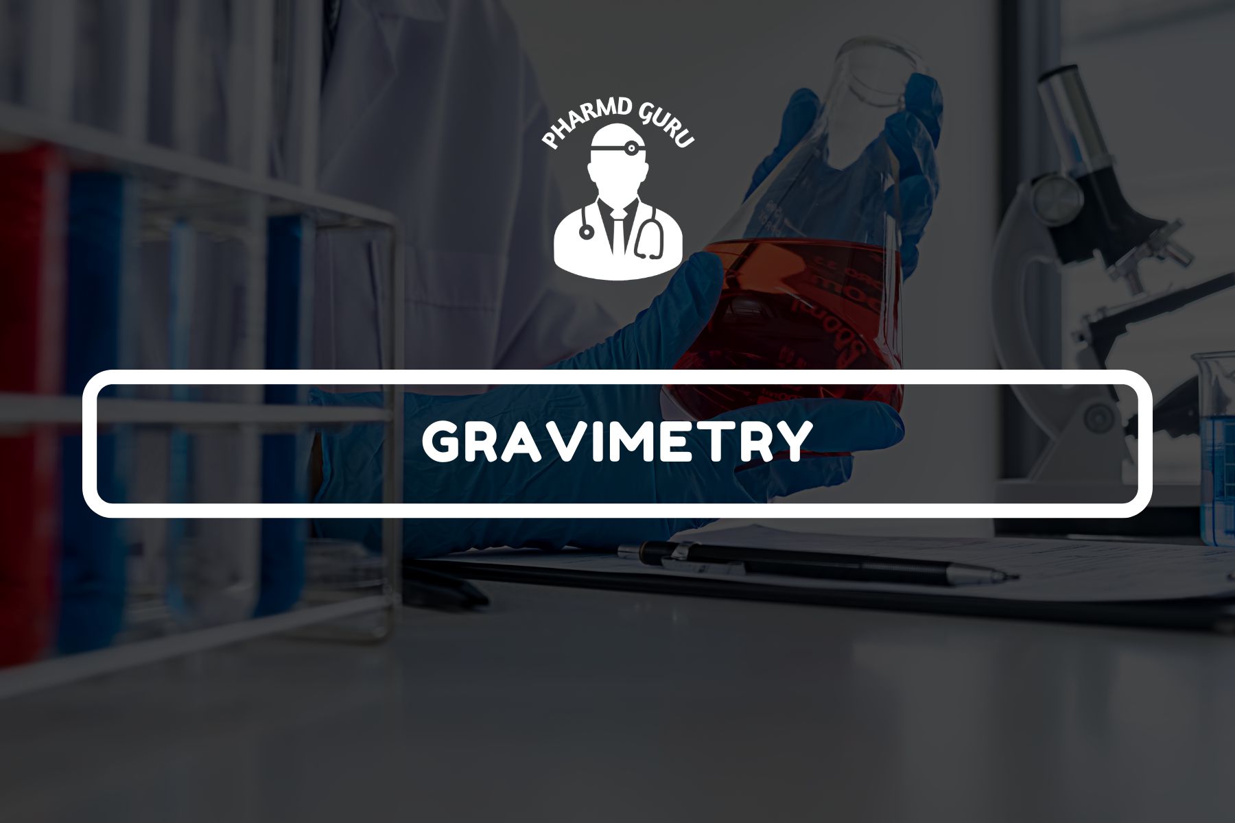 9. GRAVIMETRY - PHARMD GURU