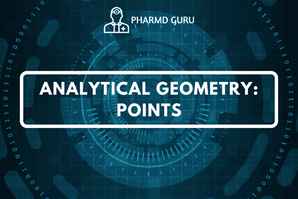 6. ANALYTICAL GEOMETRY: STRAIGHT LINE - PHARMD GURU