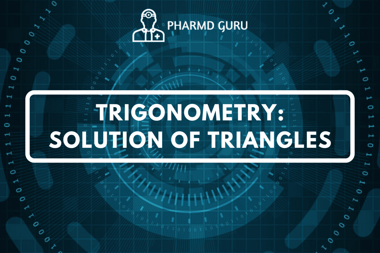 3. TRIGONOMETRY: SIDES AND ANGLES OF A TRIANGLE - PHARMD GURU