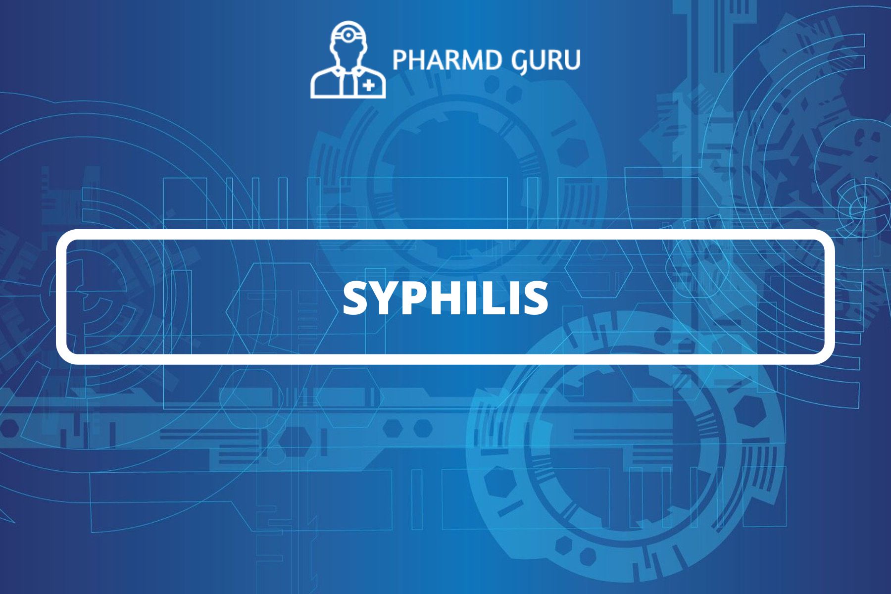 34. SYPHILIS - PHARMD GURU