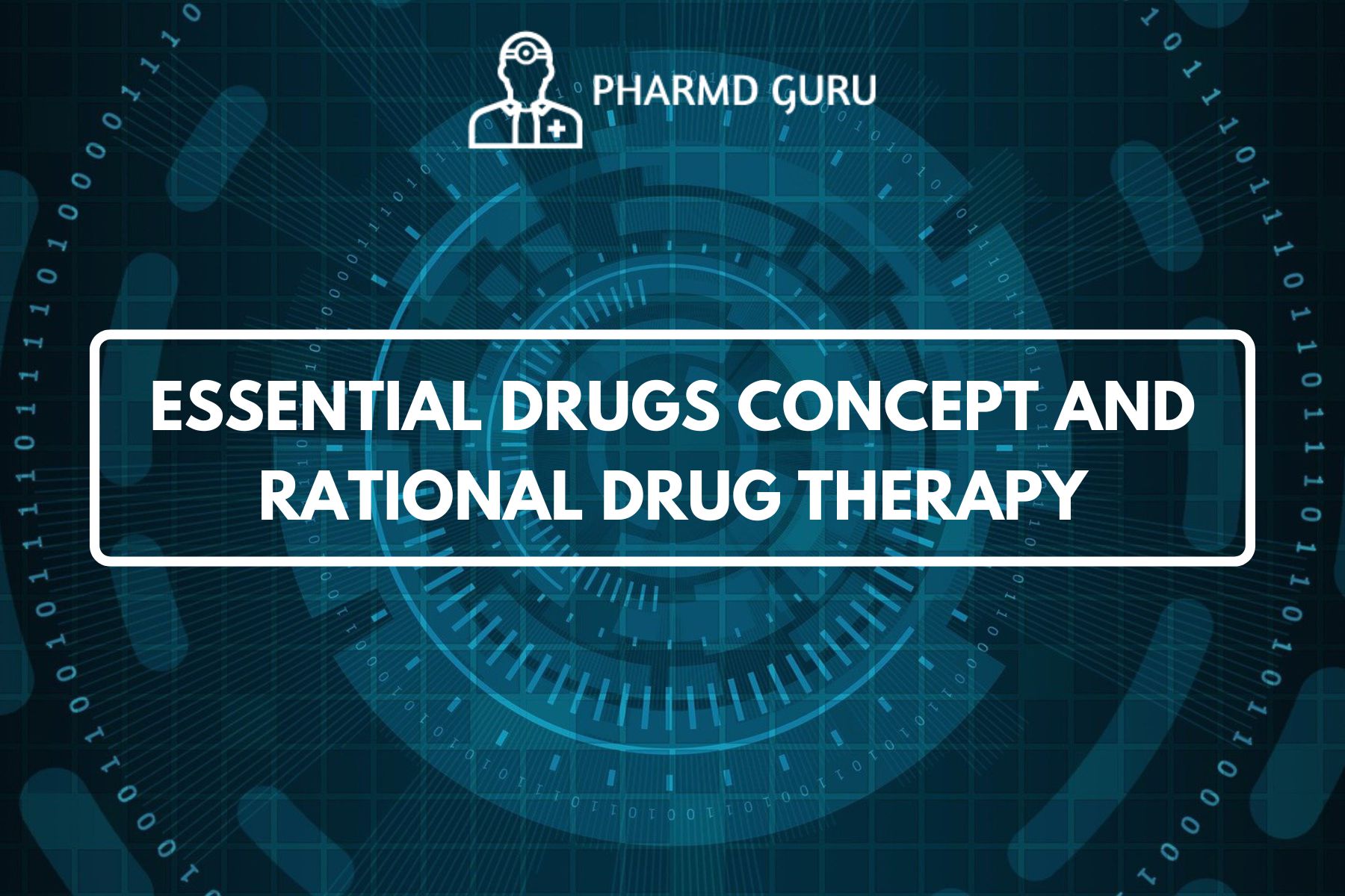 36. ESSENTIAL DRUGS CONCEPT AND RATIONAL DRUG THERAPY - PHARMD GURU