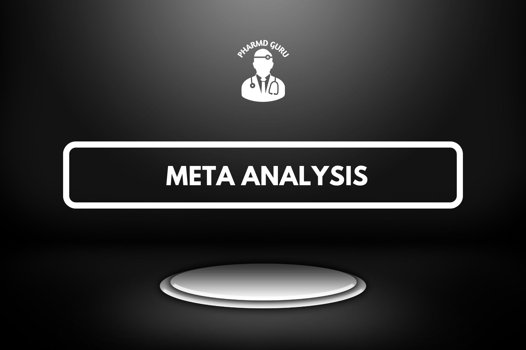 10. META-ANALYSIS - PHARMD GURU