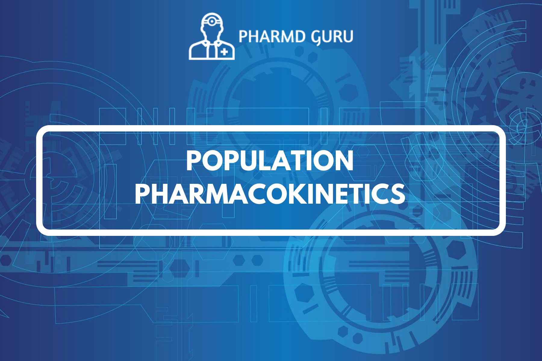 19. POPULATION PHARMACOKINETICS - PHARMD GURU