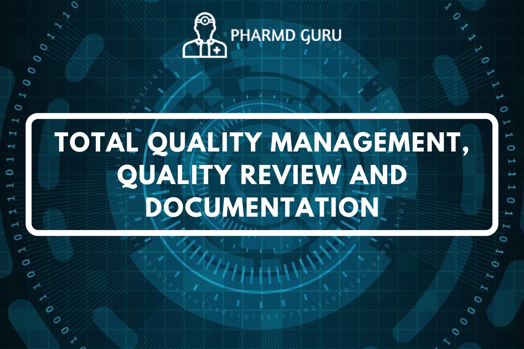 5. TOTAL QUALITY MANAGEMENT, QUALITY REVIEW AND DOCUMENTATION - PHARMD GURU