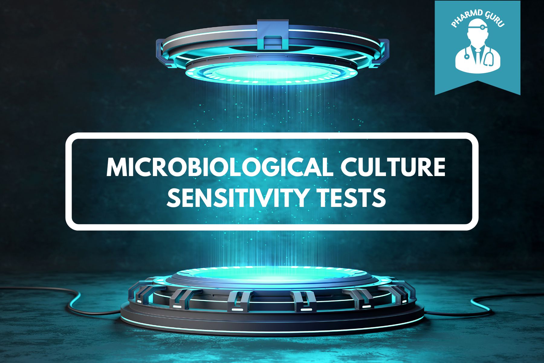16. MICROBIOLOGICAL CULTURE SENSITIVITY TESTS - PHARMD GURU