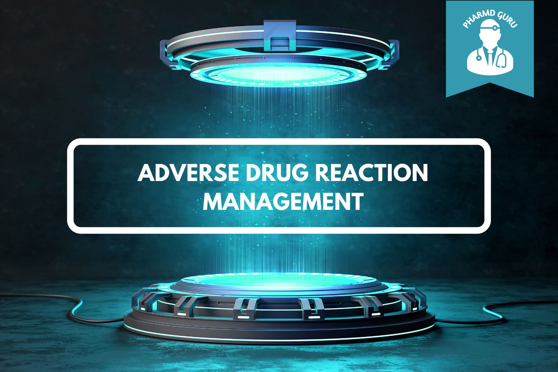 4. ADVERSE DRUG REACTION MANAGEMENT - PHARMD GURU