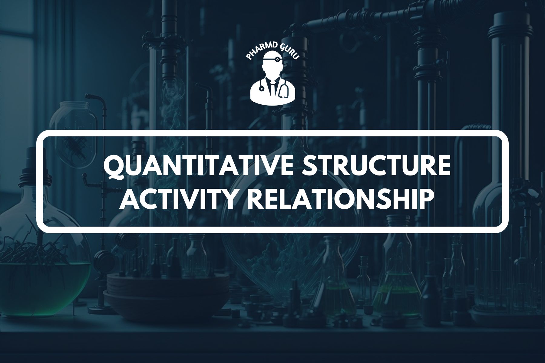 1. A BRIEF INTRODUCTION TO QUANTITATIVE STRUCTURE ACTIVITY RELATIONSHIP ...
